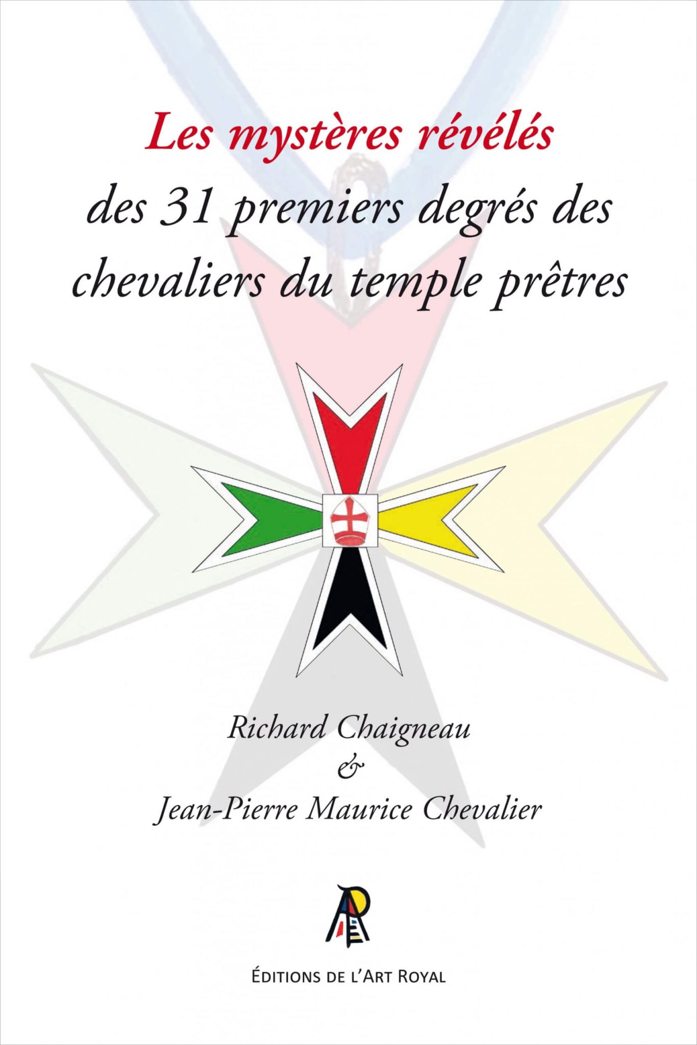 L&D - Les mystères révélés des 31 premiers degrés des chevaliers du ...